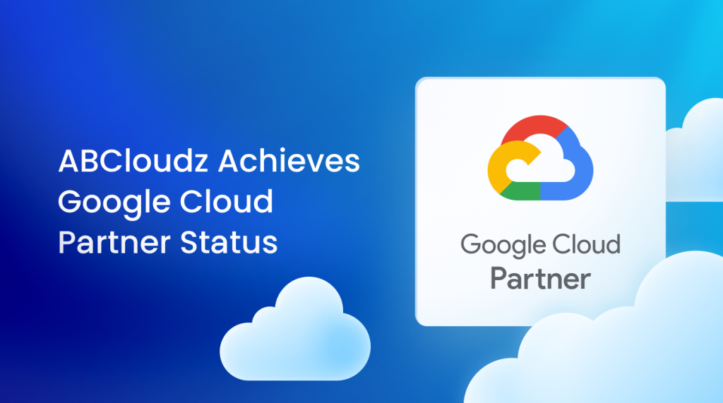 ABCloudz Achieves Google Cloud Partner Status | ABCloudz